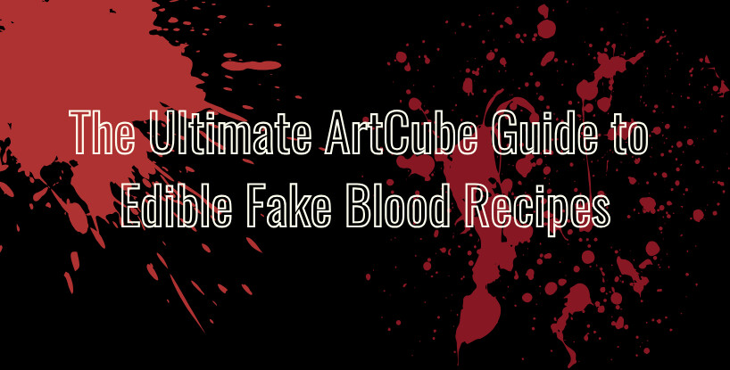 Edible Fake Blood Recipes | ArtCube Nation
